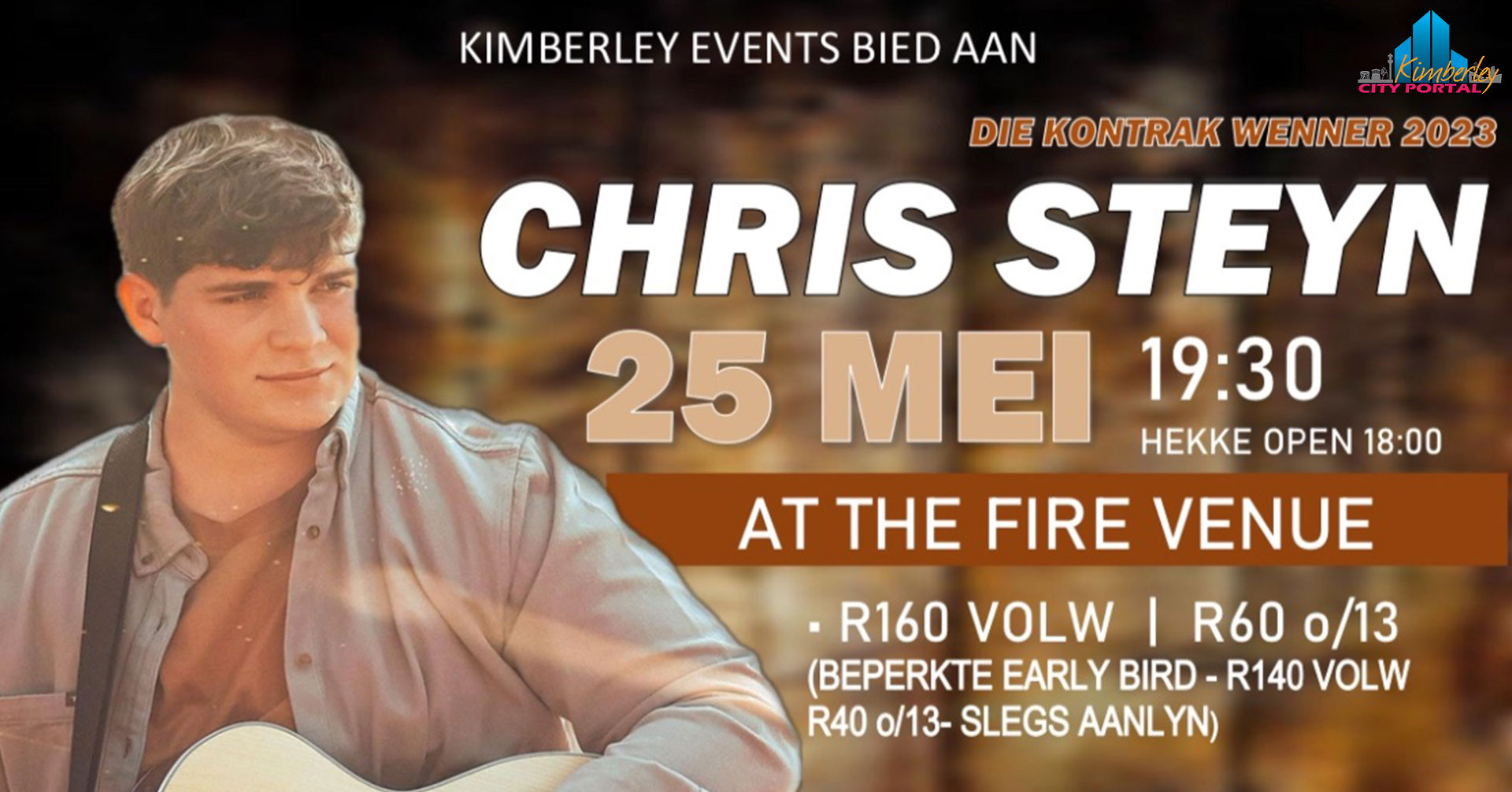 Chris Steyn Live @ The Fire Venue • Kimberley PORTAL Chris Steyn Live @ The Fire Venue • Kimberley PORTAL